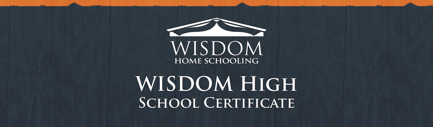 WISDOM Diploma & High School Certificate - WISDOM Home Schooling